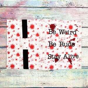 Be Weird Be Rude Stay Alive True Crime Mini Notebook A6 Embroidered ...
