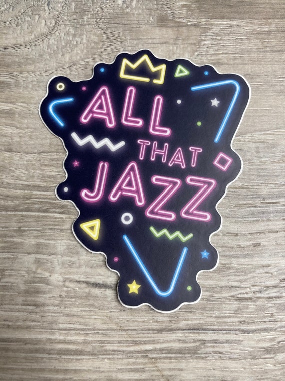 All That Jazz Sticker Vinyl Sticker Vinyl Decal Laptop - Etsy