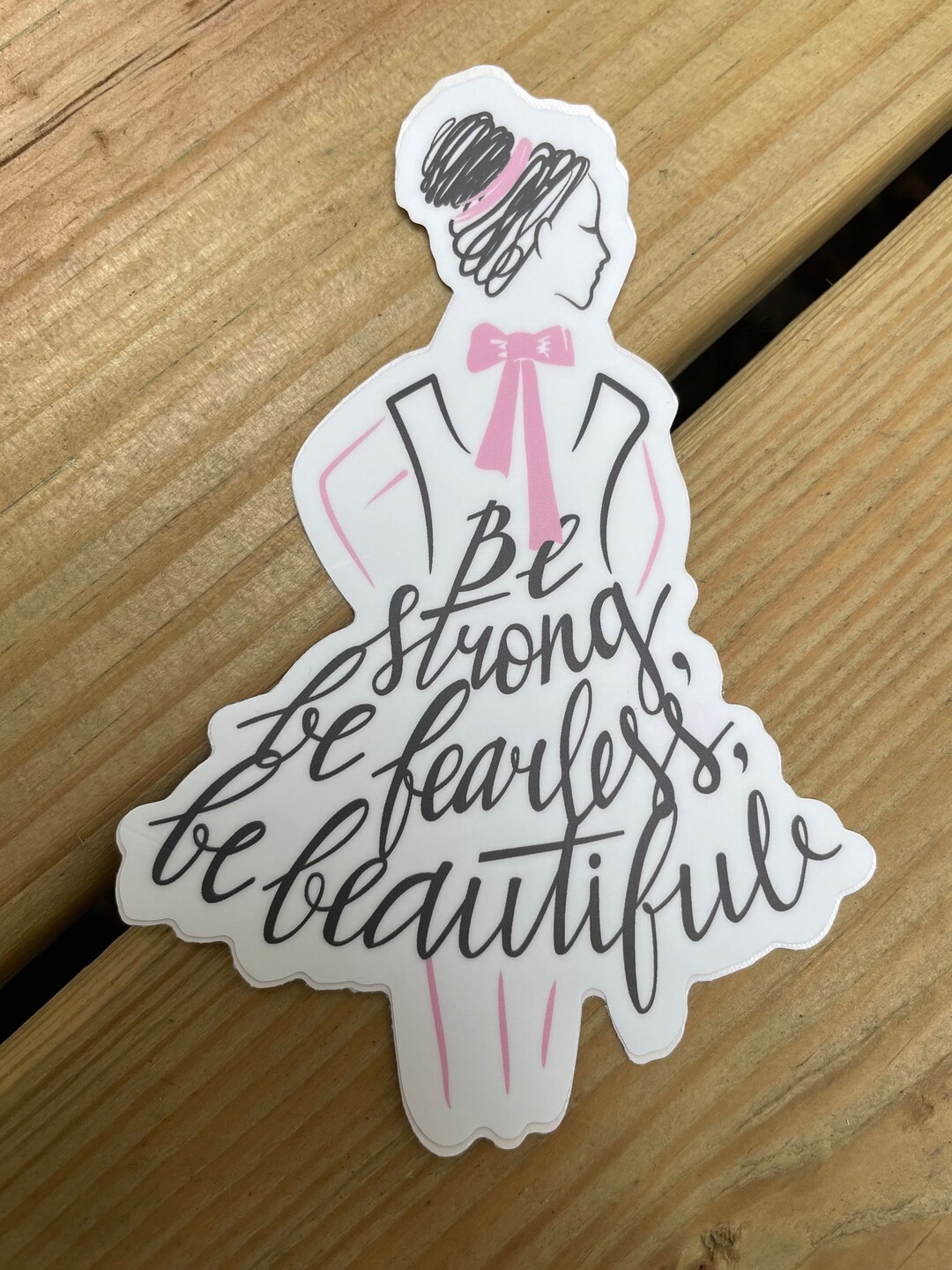 Be Strong Be Fearless Be Beautiful Vinyl Sticker. Vinyl Decal, Laptop ...