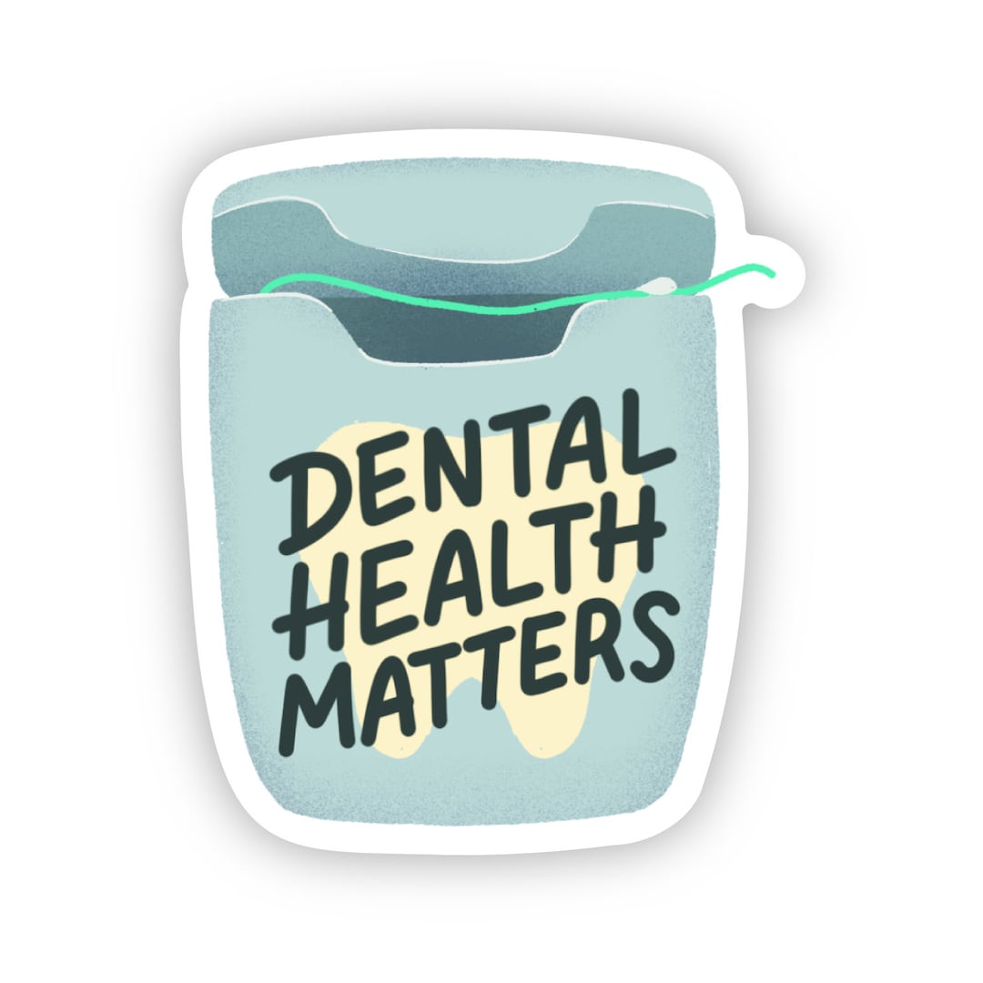 Dental Health Matters Vinyl Sticker, Oral Hygiene, Dental Sticker ...
