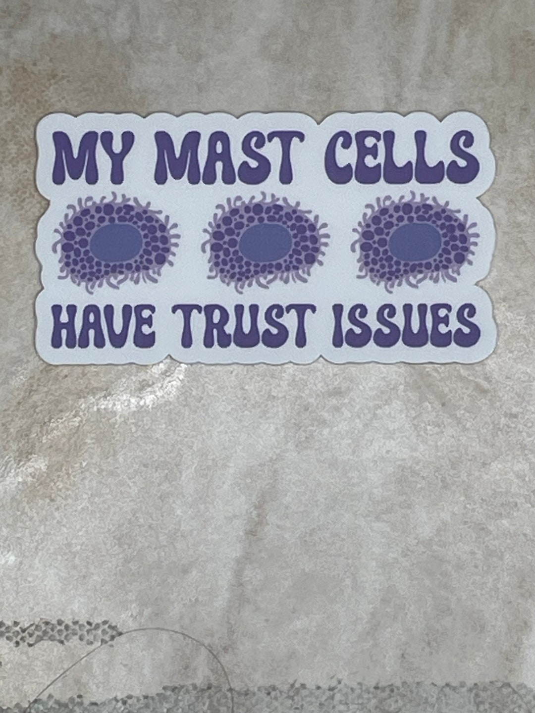 My Mast Cells Have Trust Issues Sticker, MCAS Awareness, Chronic ...