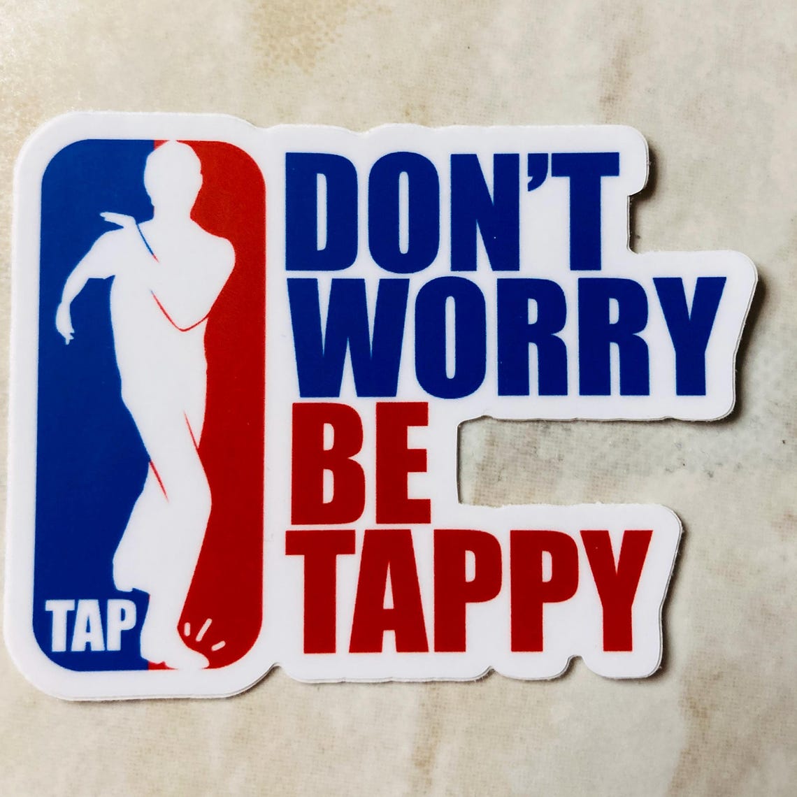 Don't Worry Be Tappy Vinyl Sticker: Tap Dance Gifts - Etsy