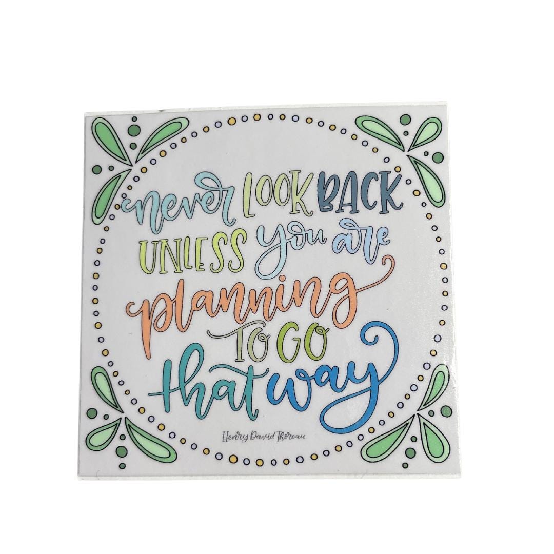 Never Look Back Unless You're Going That Way Vinyl Sticker, Denali & Co ...