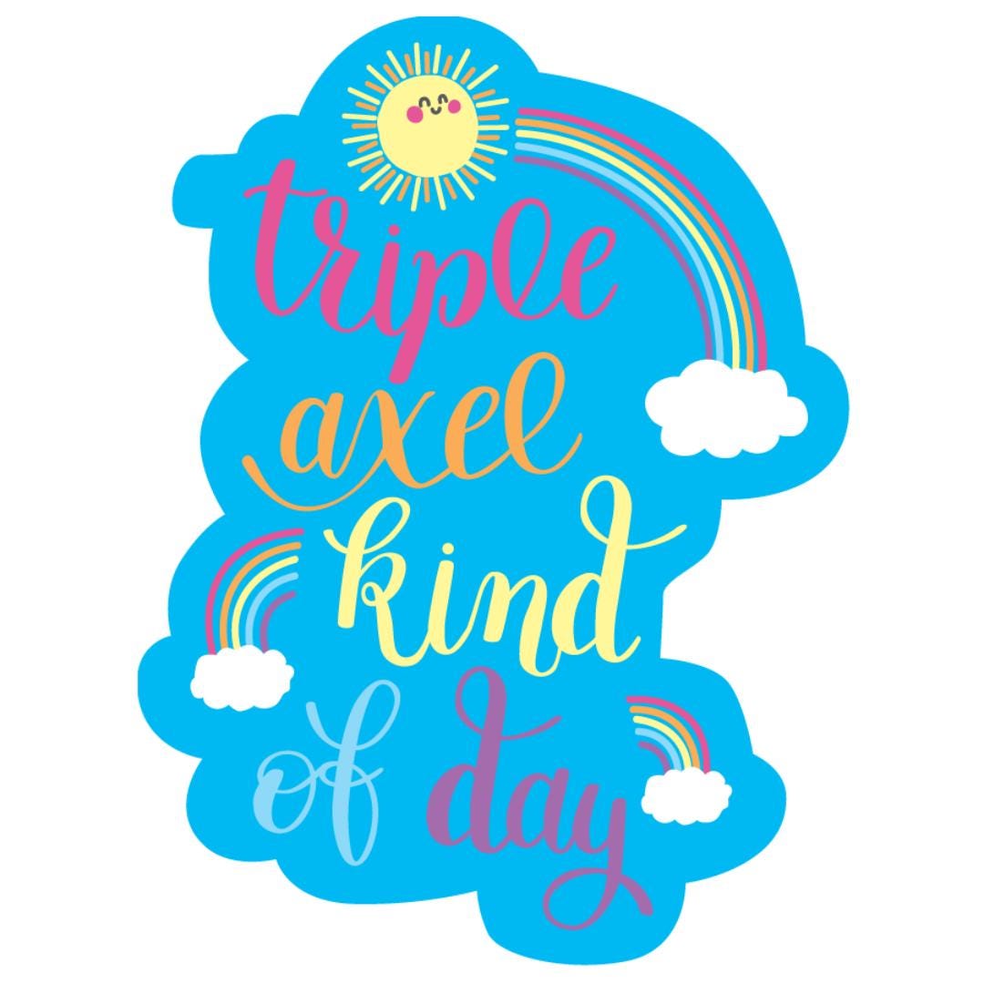 It's A Triple Axel Kind of Day Figure Skating Sticker, Skate Sticker ...