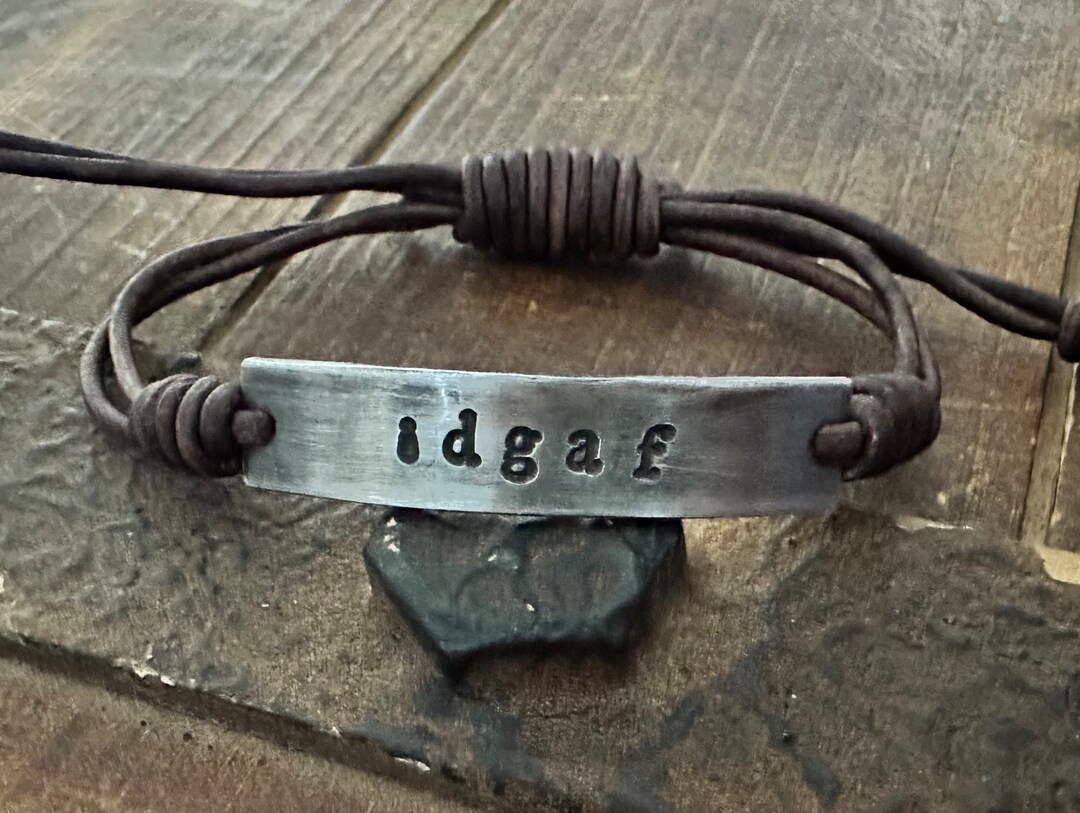 Idgaf Bracelet, Silver, Pewter, Leather, Hand Stamped, Girlfriend Gift ...