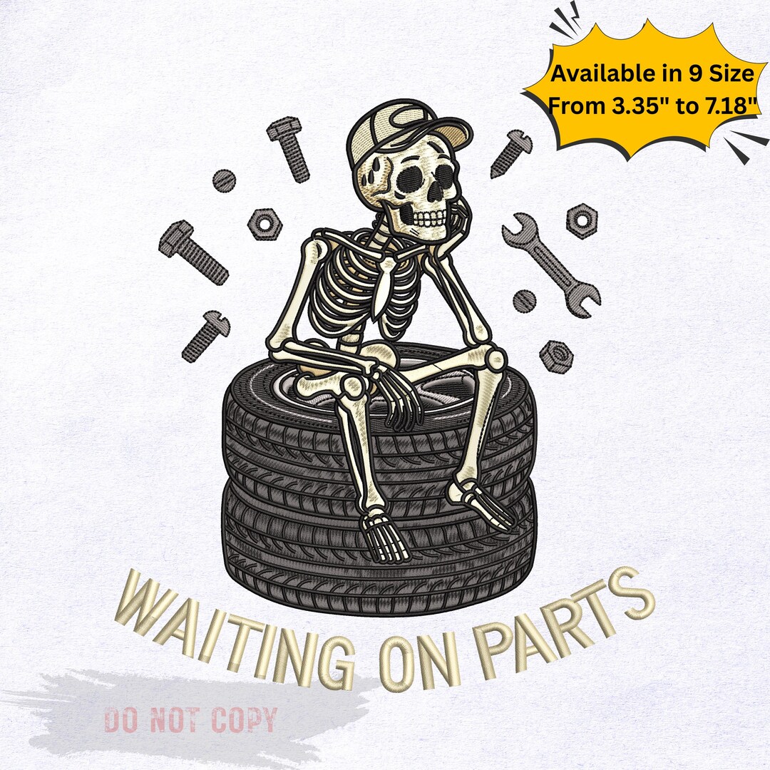 Waiting on Parts Skeleton Embroidery Design | Funny Mechanic Garage ...