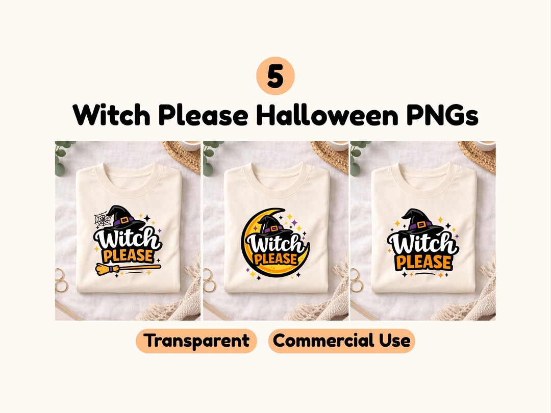 Witch Please Halloween Tshirt PNG Bundle, Funny Witch Shirt Design ...