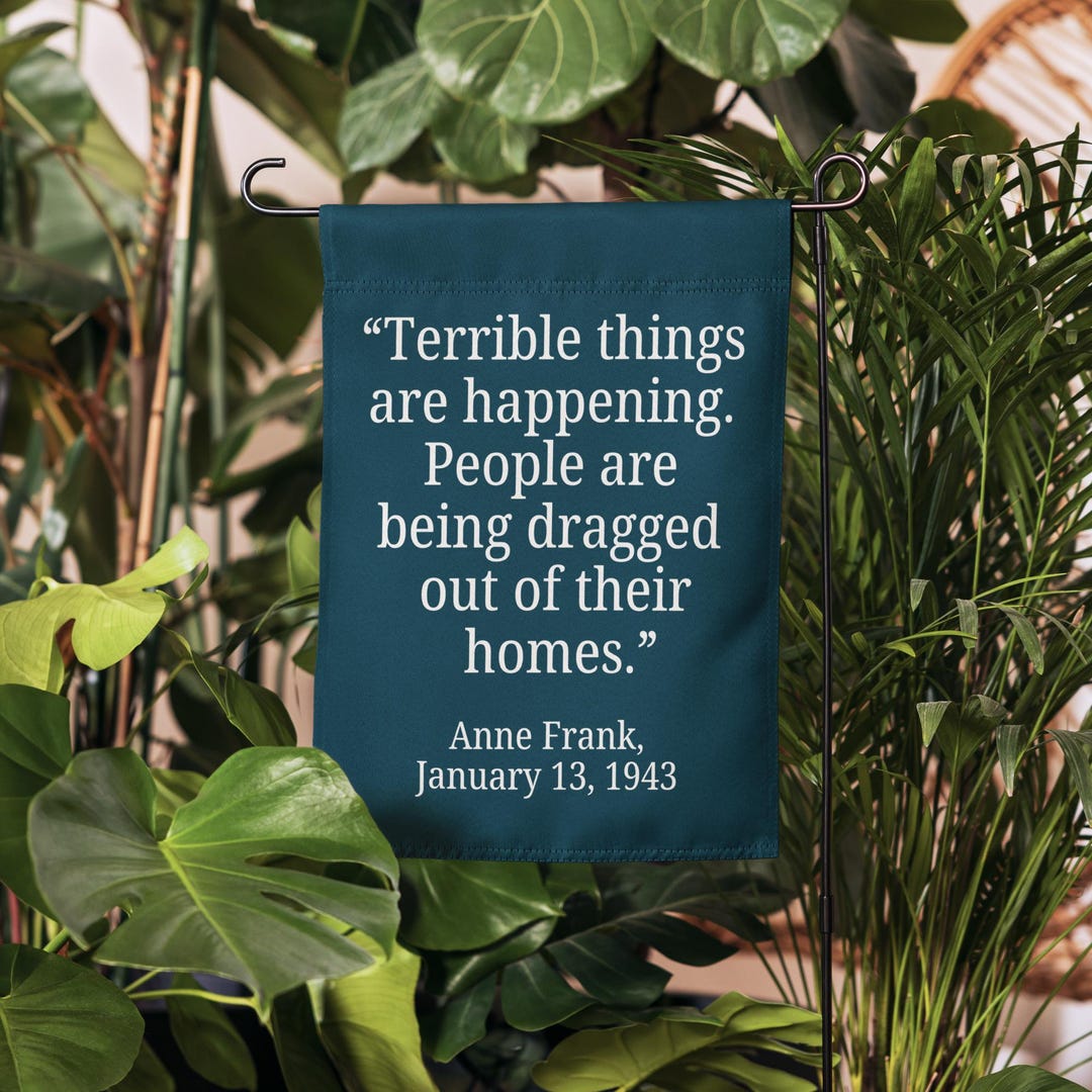 Nazi Germany Anti Ice Protest Garden Flag | Anne Frank Quote | Anti ...