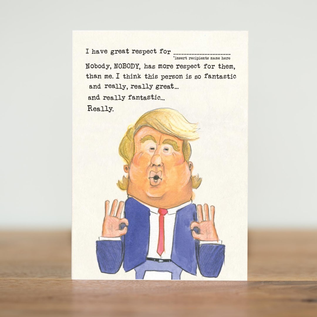 Ask Donald, Donald Trump Greeting Cards - Great Respect - Pop Culture ...