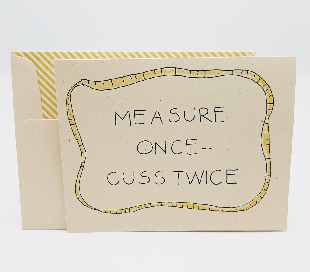 Measure Once, Cuss Twice, Measure Card, Measure Once Card, Carpenter's ...