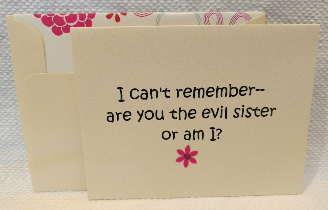 Funny Sister Card - Evil Sister Card - Sister Birthday Card - Sarcastic ...