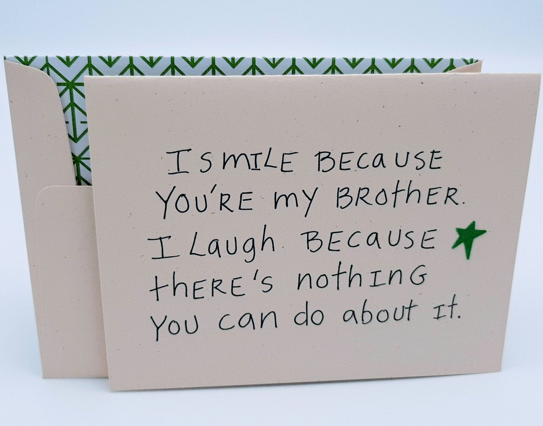 Brother Card, Funny Brother Card, Brother Birthday Card, Smile Because ...