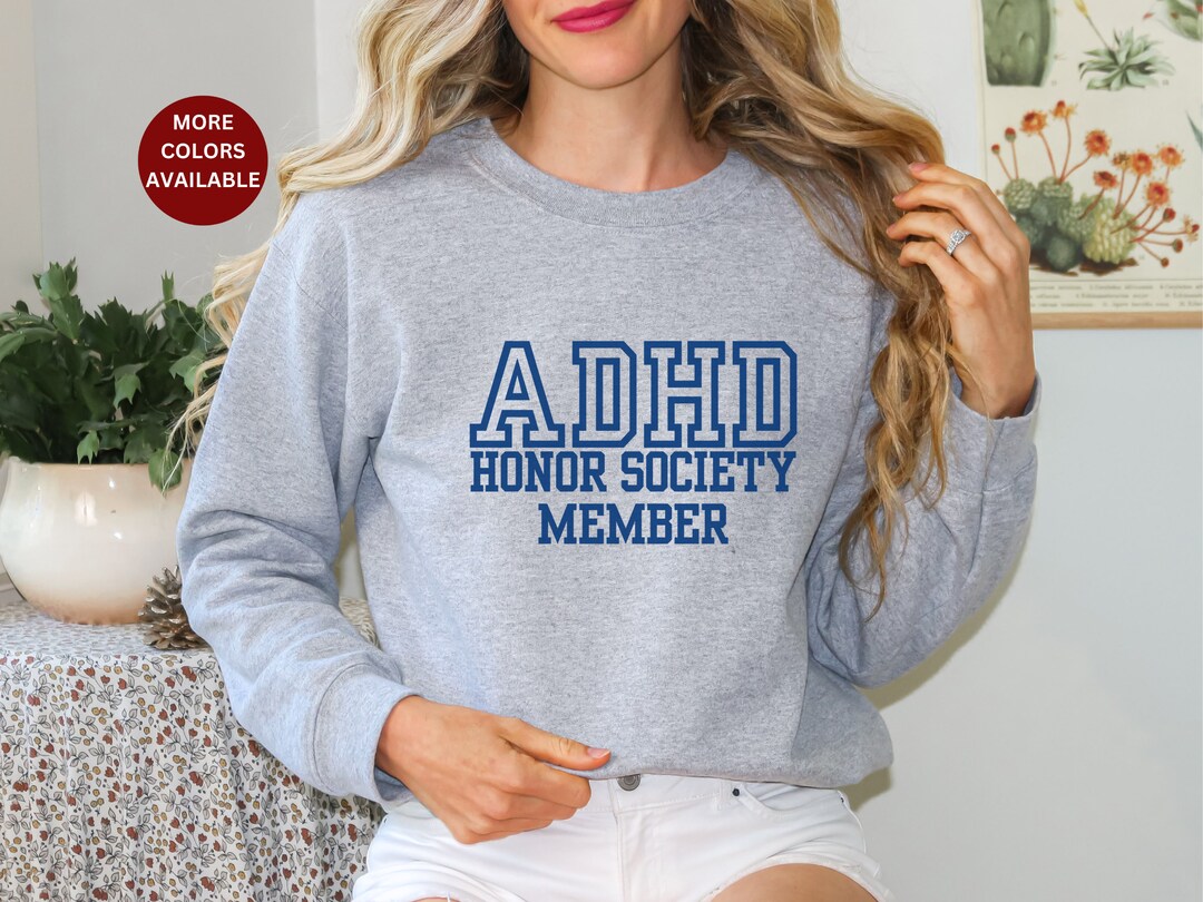 ADHD Sweatshirt, Adhd Honor Society Member Sweatshirt, Adhd Sweatshirt ...