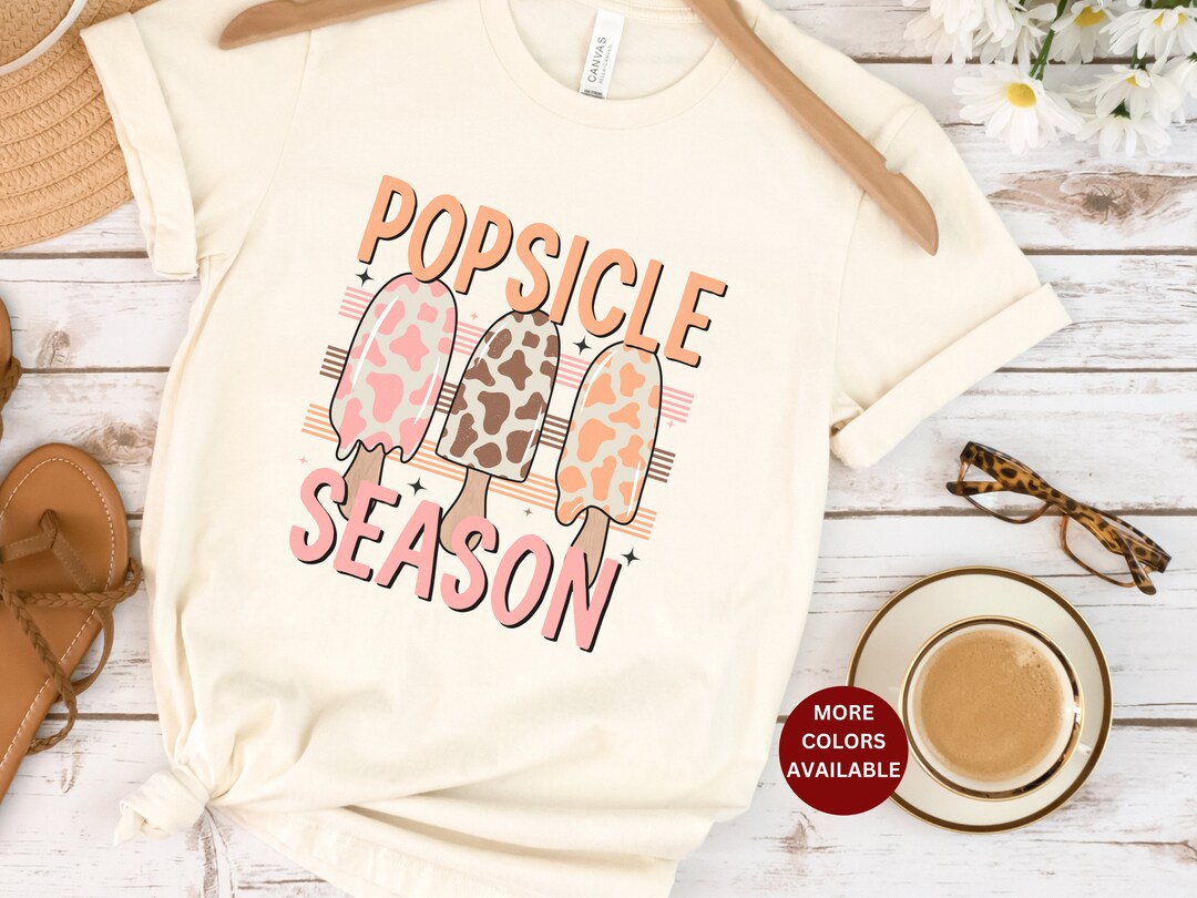 Popsicle Shirt, Summer Popsicle Shirt, Popsicle Season Tee Shirt ...