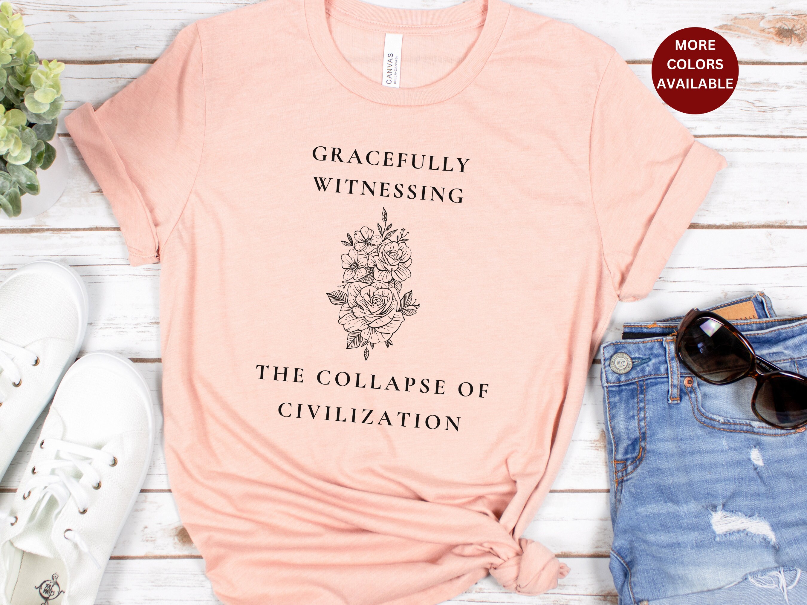 Witnessing the Collapse of Civilization Shirt, Funny Shirt, Popular ...