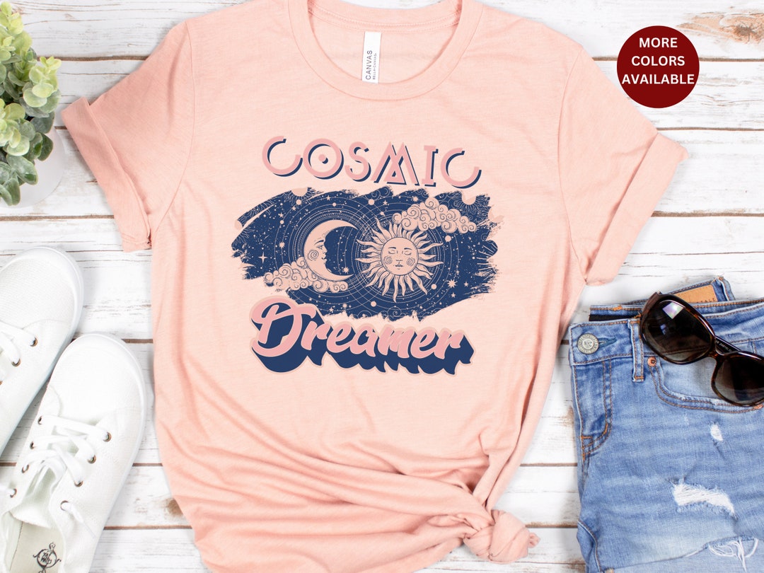 Cosmic Dreamer Shirt, High Vibes Cosmic Celestial Shirt, Sun Moon ...