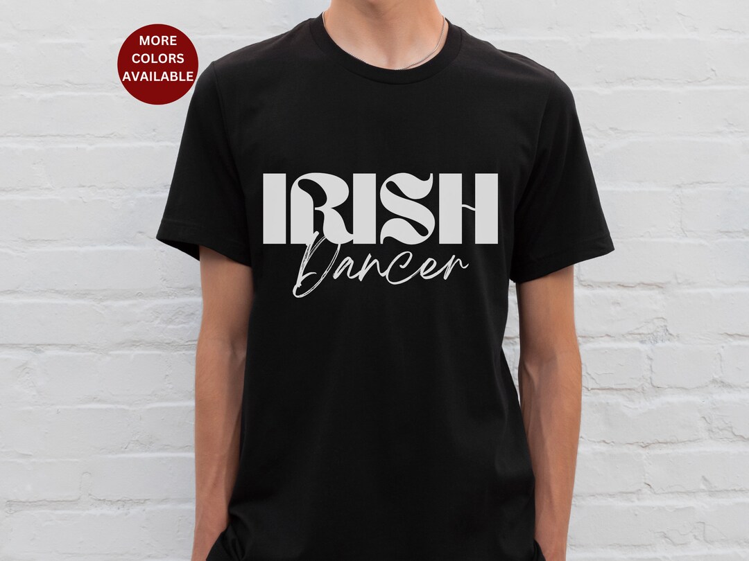 Irish Dancer Boy Mens Shirt Irish Dance Tshirt Irish Step Dancing Tee ...