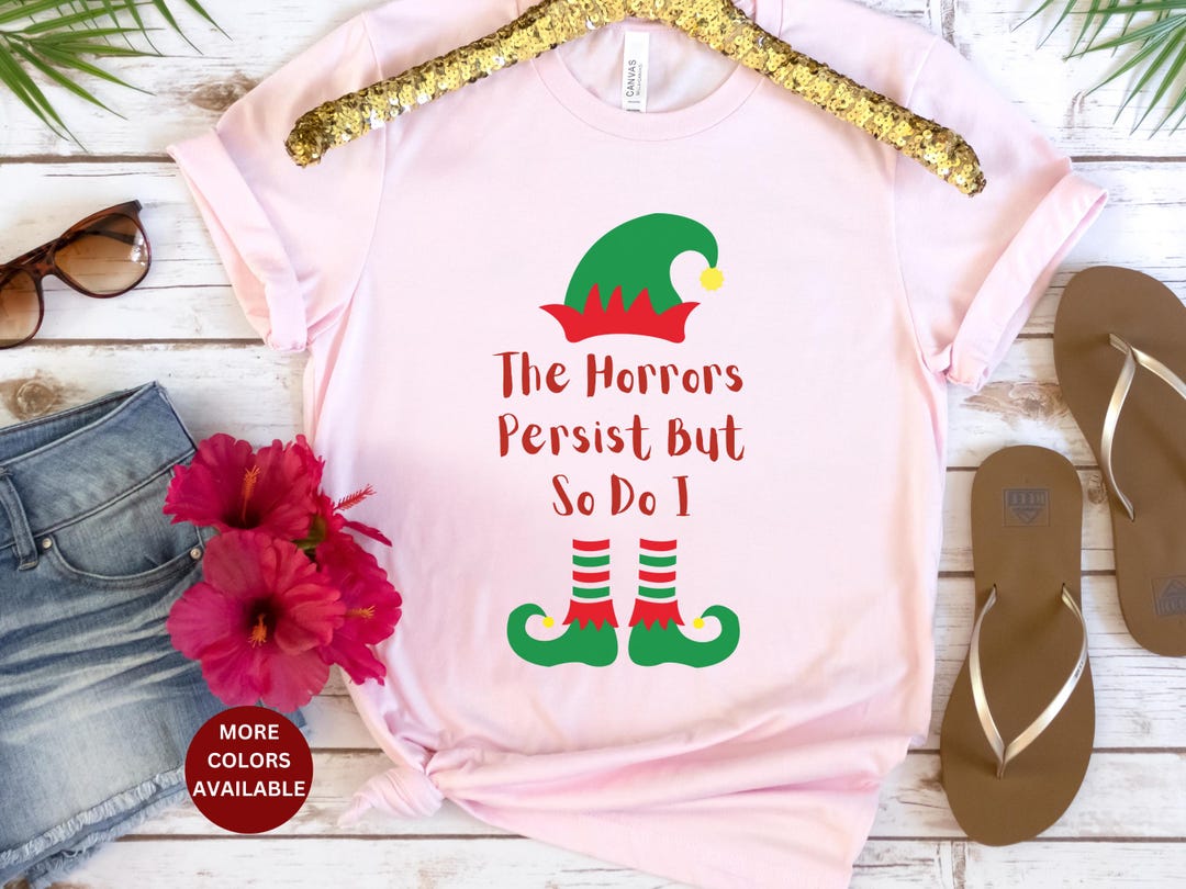 The Horrors Persist but so Do I Gift Best Friend Feminist Funny ...