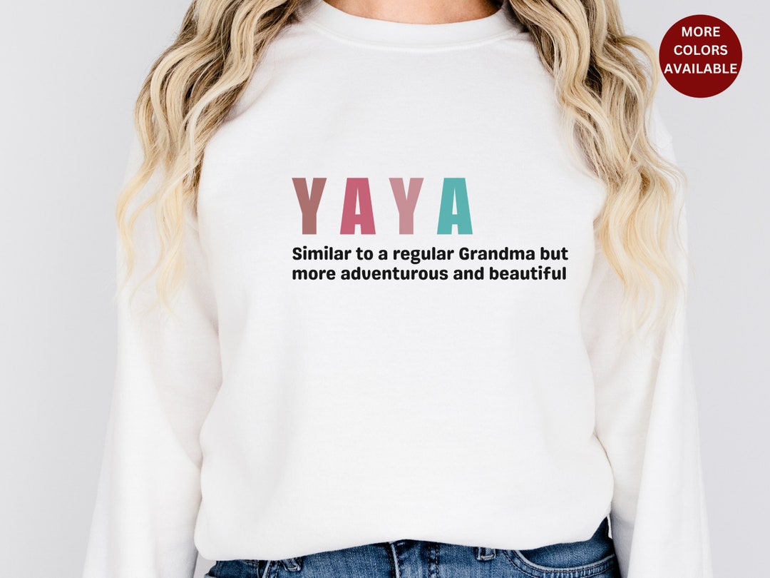 Yaya Sweatshirt, Funny Gift for Yaya, Gifts for Yaya, Greek Gift ...