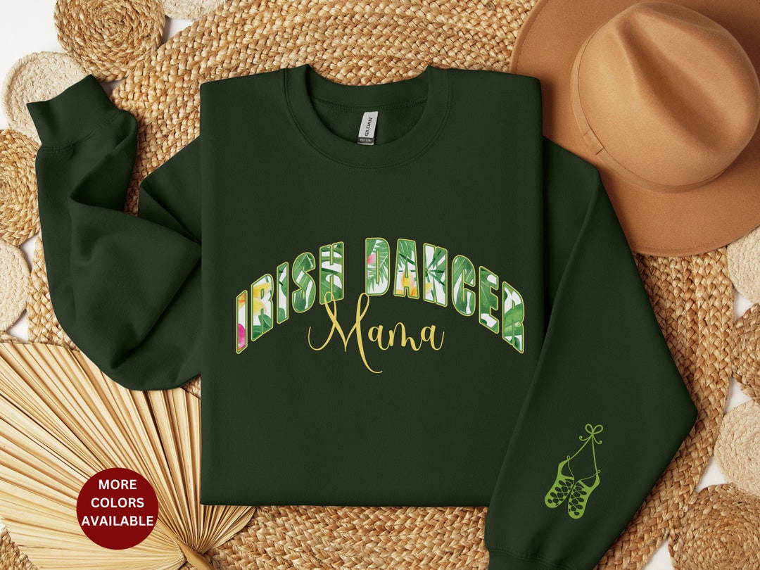 Irish Dancer Mama Sweatshirt Ghillies on Sleeves Cute Irish Dance Mom ...