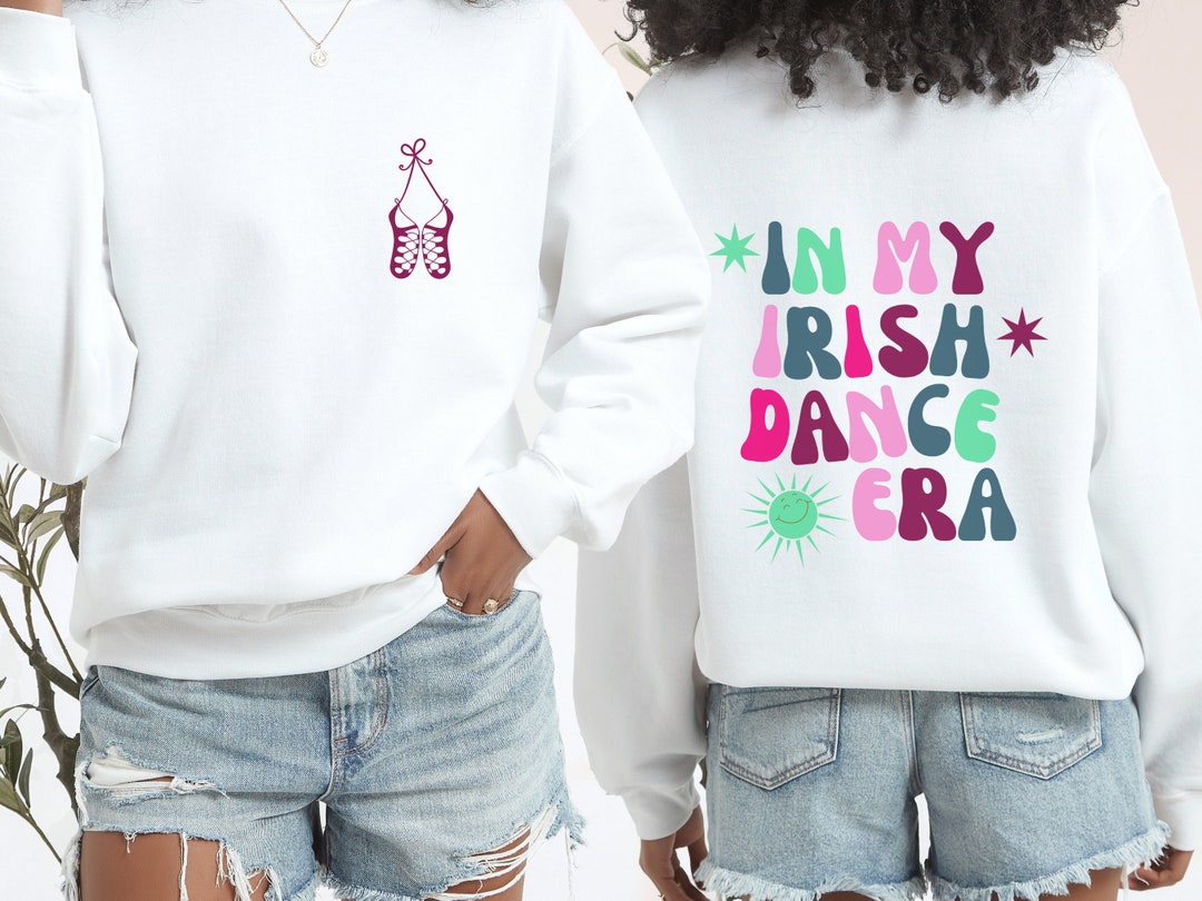 Irish Dance, Irish Dancer Sweatshirt, Gift for Irish Dancer, Irish ...
