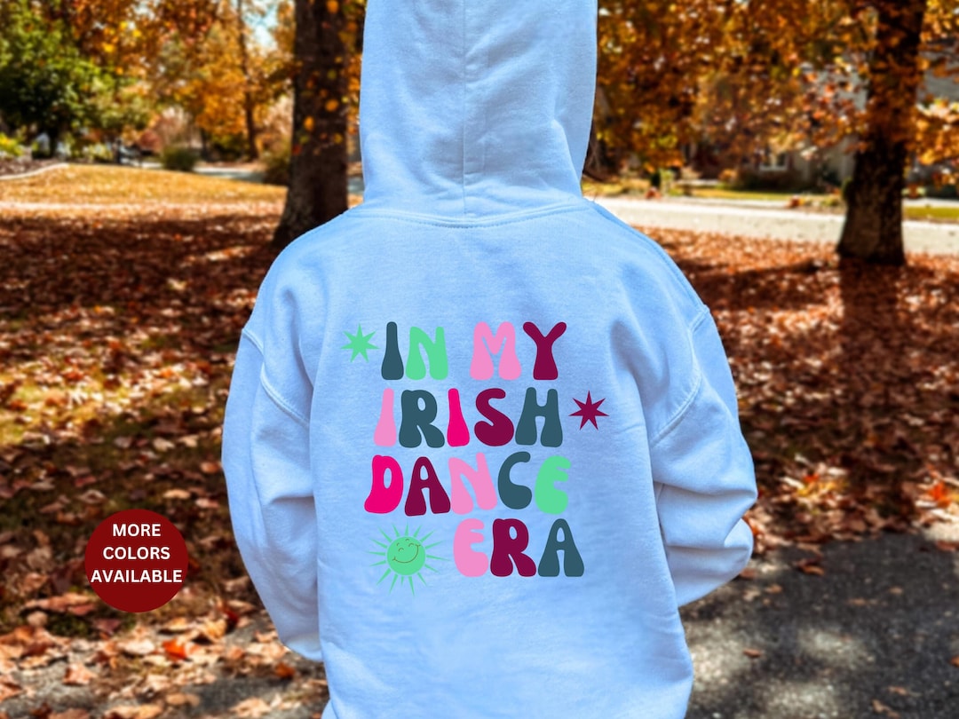 Irish Dance, Irish Dancer Hoodie, Gift for Irish Dancer, Irish Dancing ...