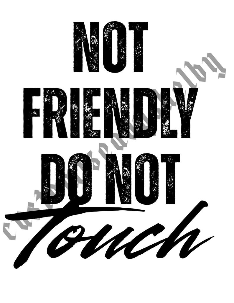 Not Friendly Do Not Touch PNG and SVG - Etsy