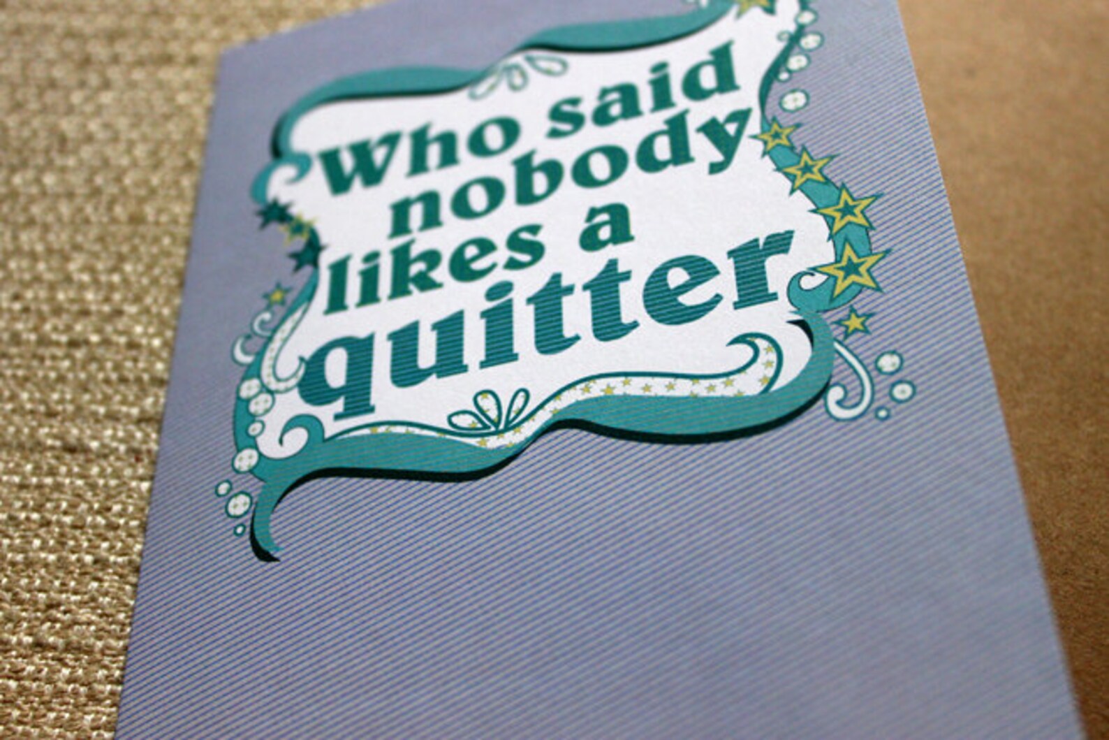 Who Said Nobody Likes a Quitter -- Congratulations on Quitting Card ...