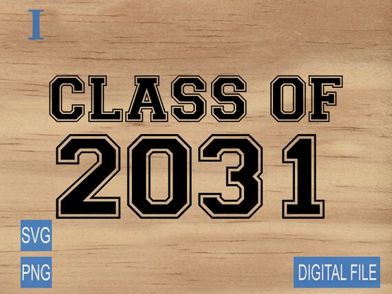 Drawing & Illustration Art & Collectibles Class of 2031 svg Class of 31 ...