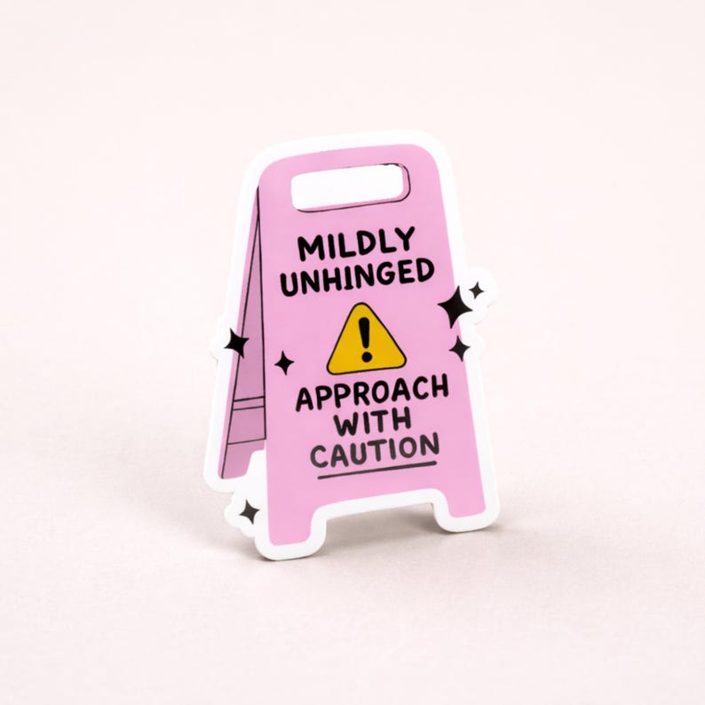 Mildly Unhinged Sticker Approach With Caution Funny Meme Vinyl Laptop ...