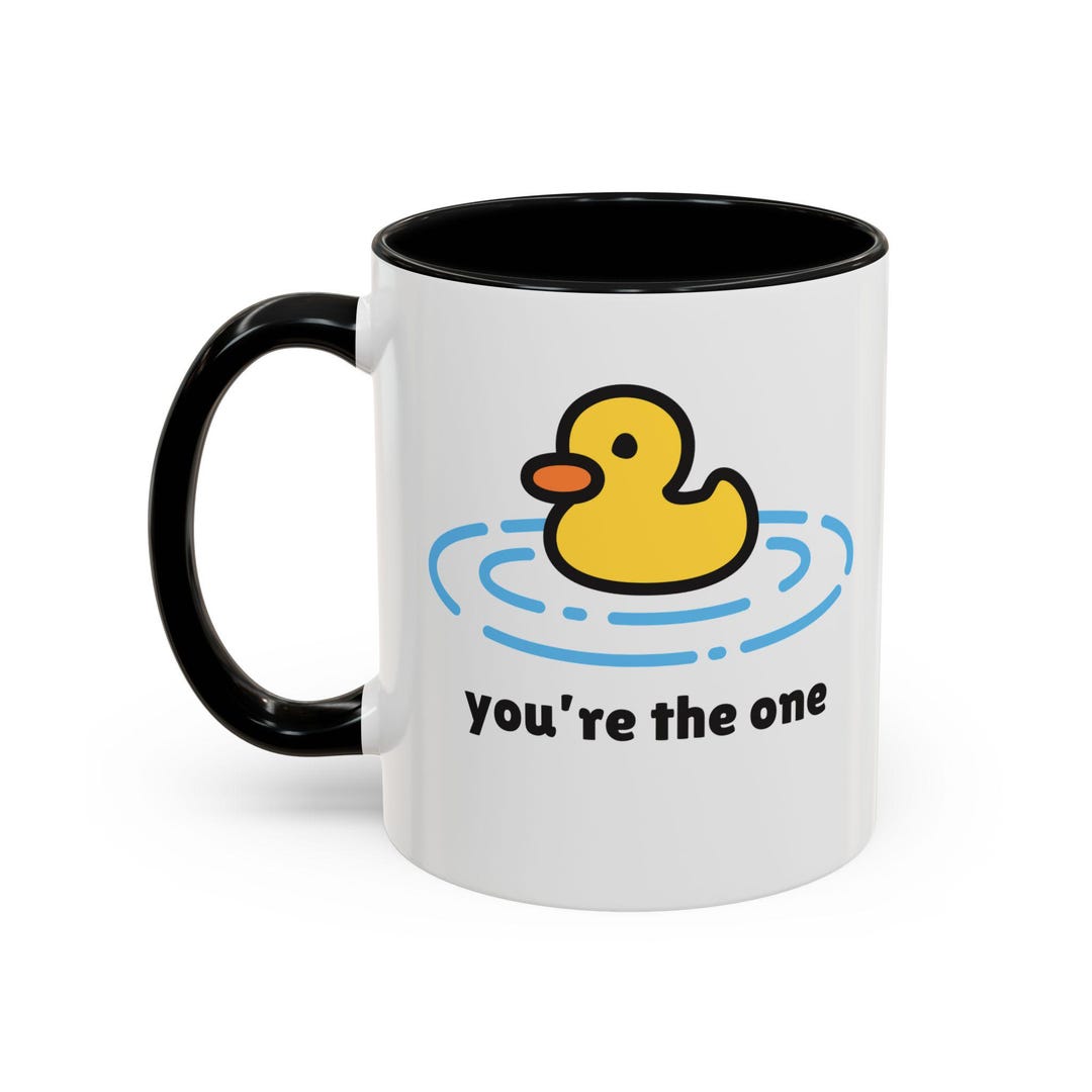 Rubber Ducky You're the One Mug | Accent Coffee Mug - Etsy