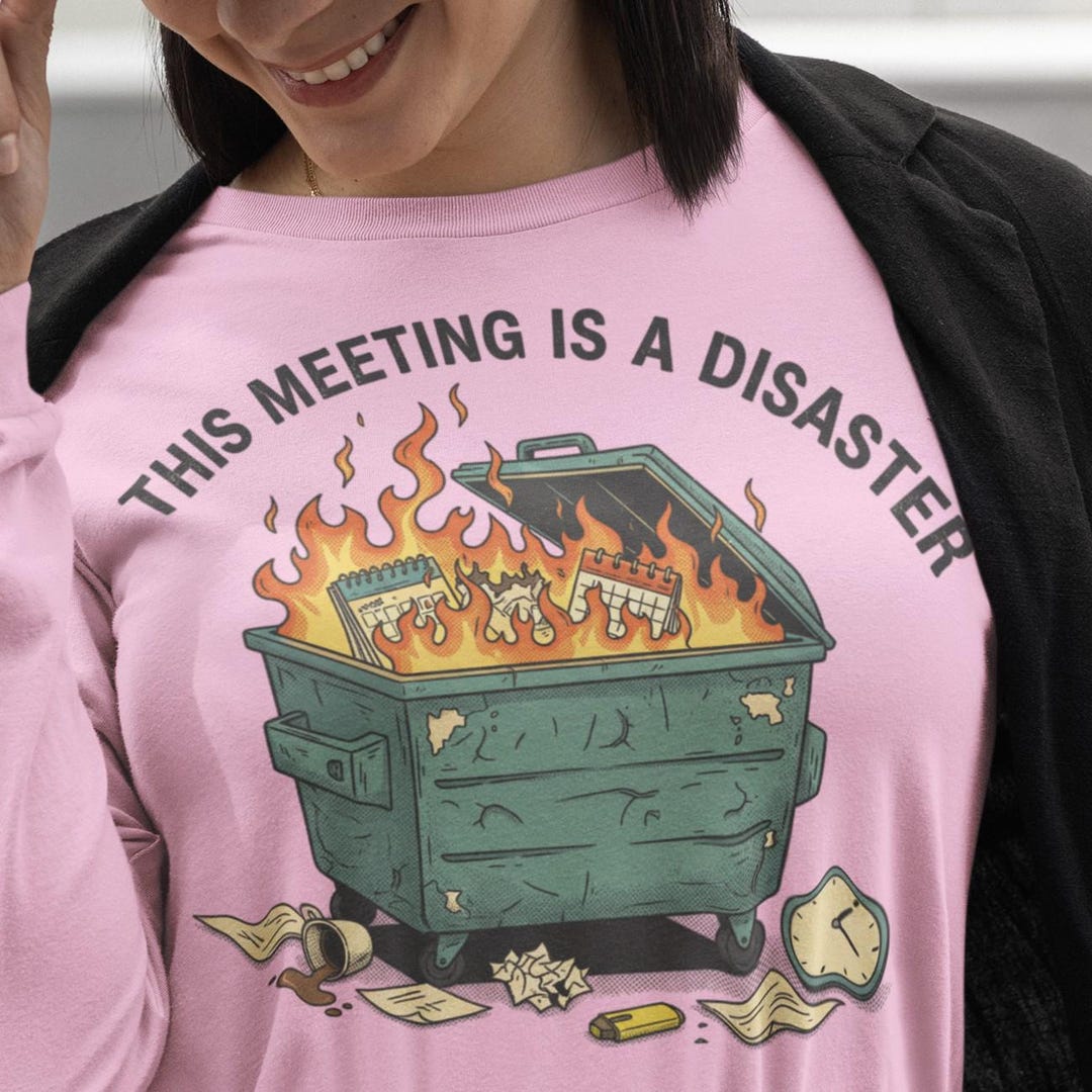 This Meeting is a Disaster Dumpster Fire Crewneck Sweatshirt, Funny ...