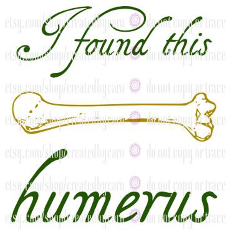 I Found This Humerus SVG - Etsy