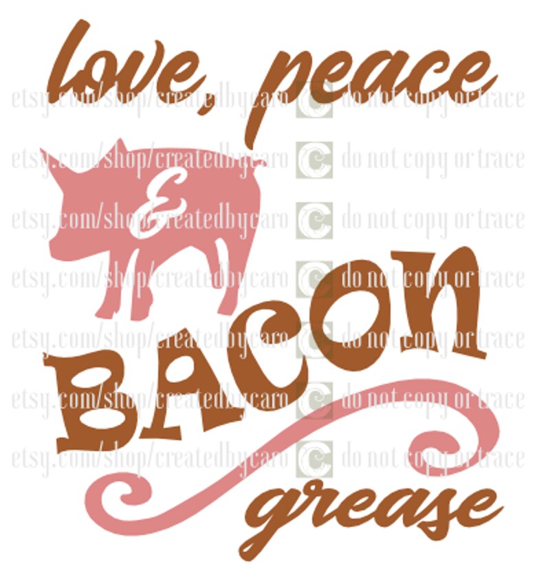 Love, Peace and Bacon Grease SVG - Etsy
