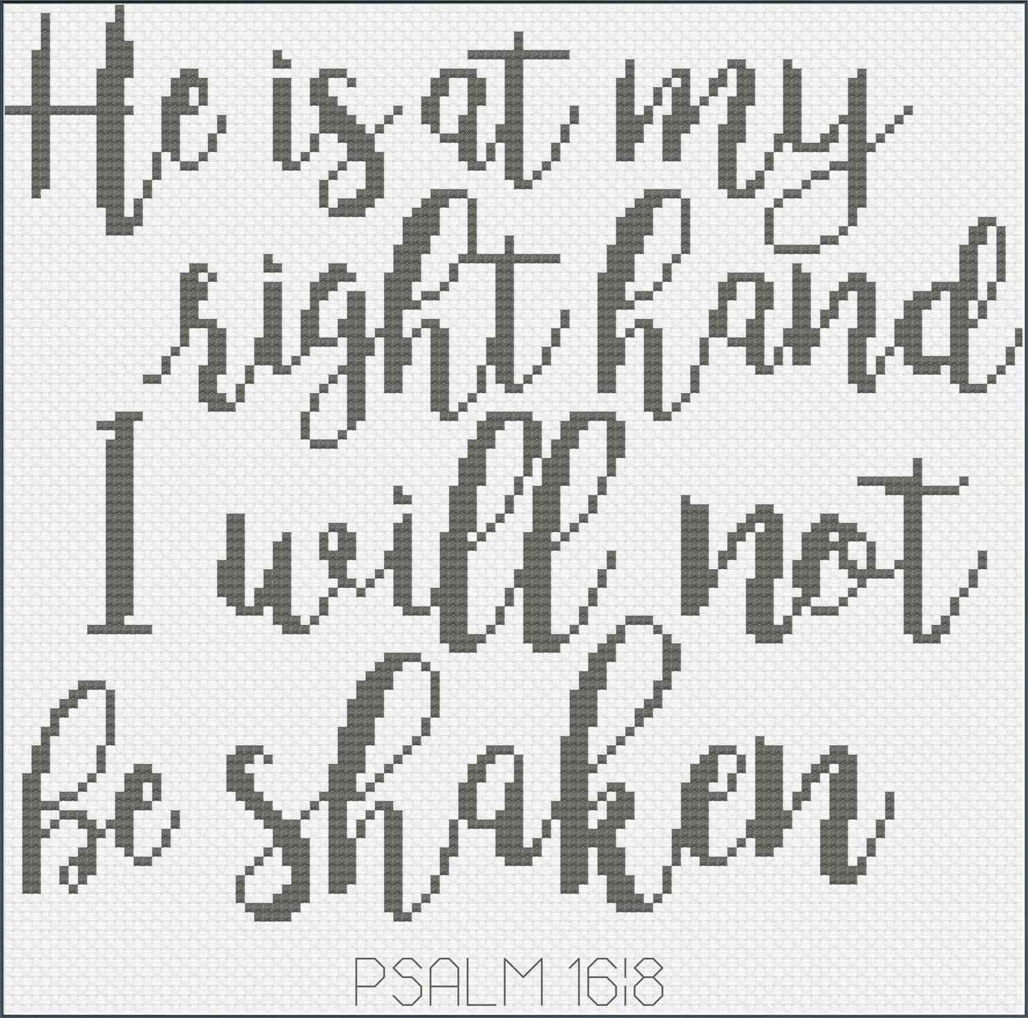Psalm 16:8 Bible Verse Cross Stitch Pattern "he is at My Right Hand; I ...