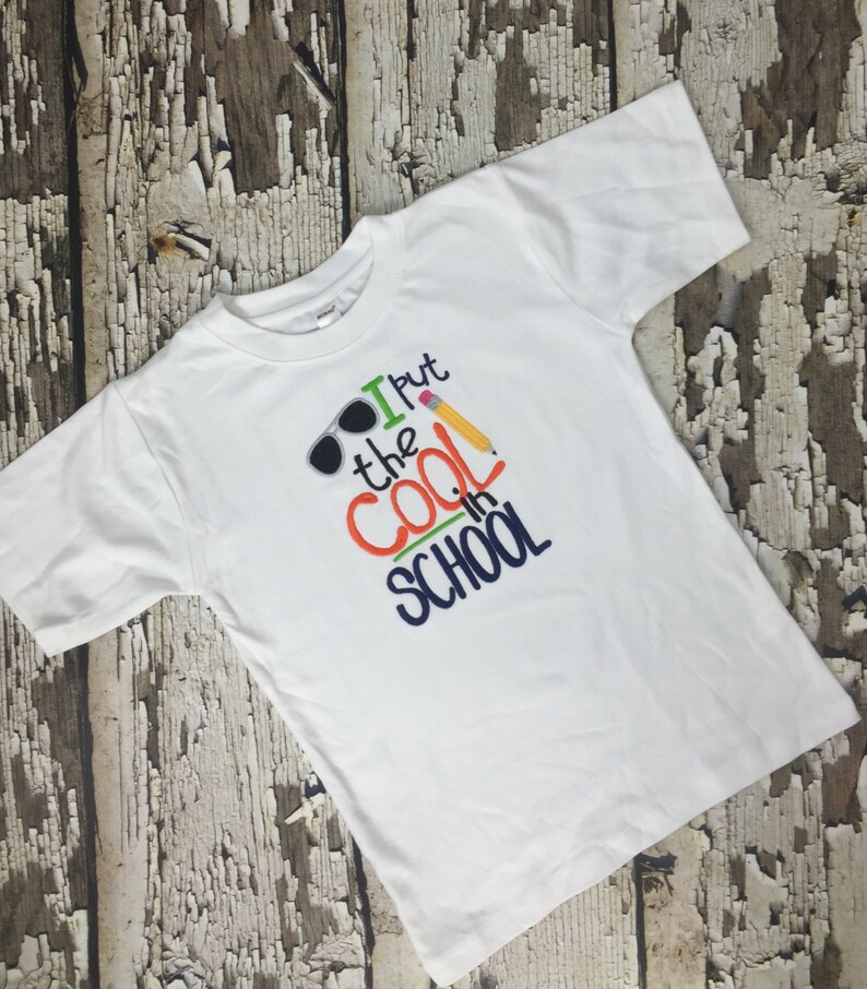 I Put The Cool In School Embroidered Shirt Cool School Shirt | Etsy