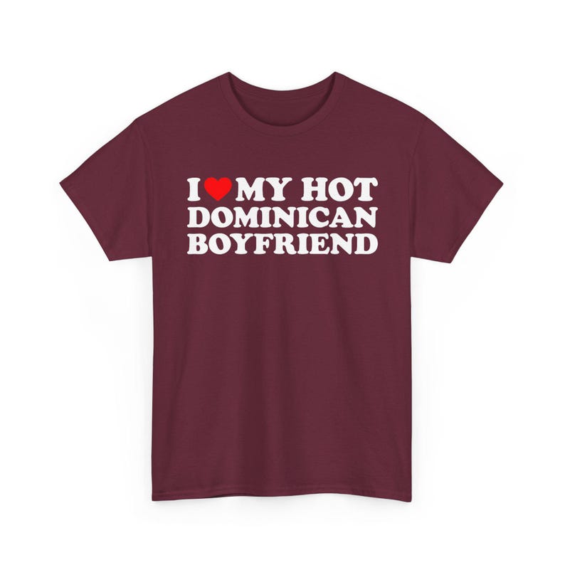 I Love My Hot Dominican Boyfriend Shirt ,I Heart My Hot Dominican ...