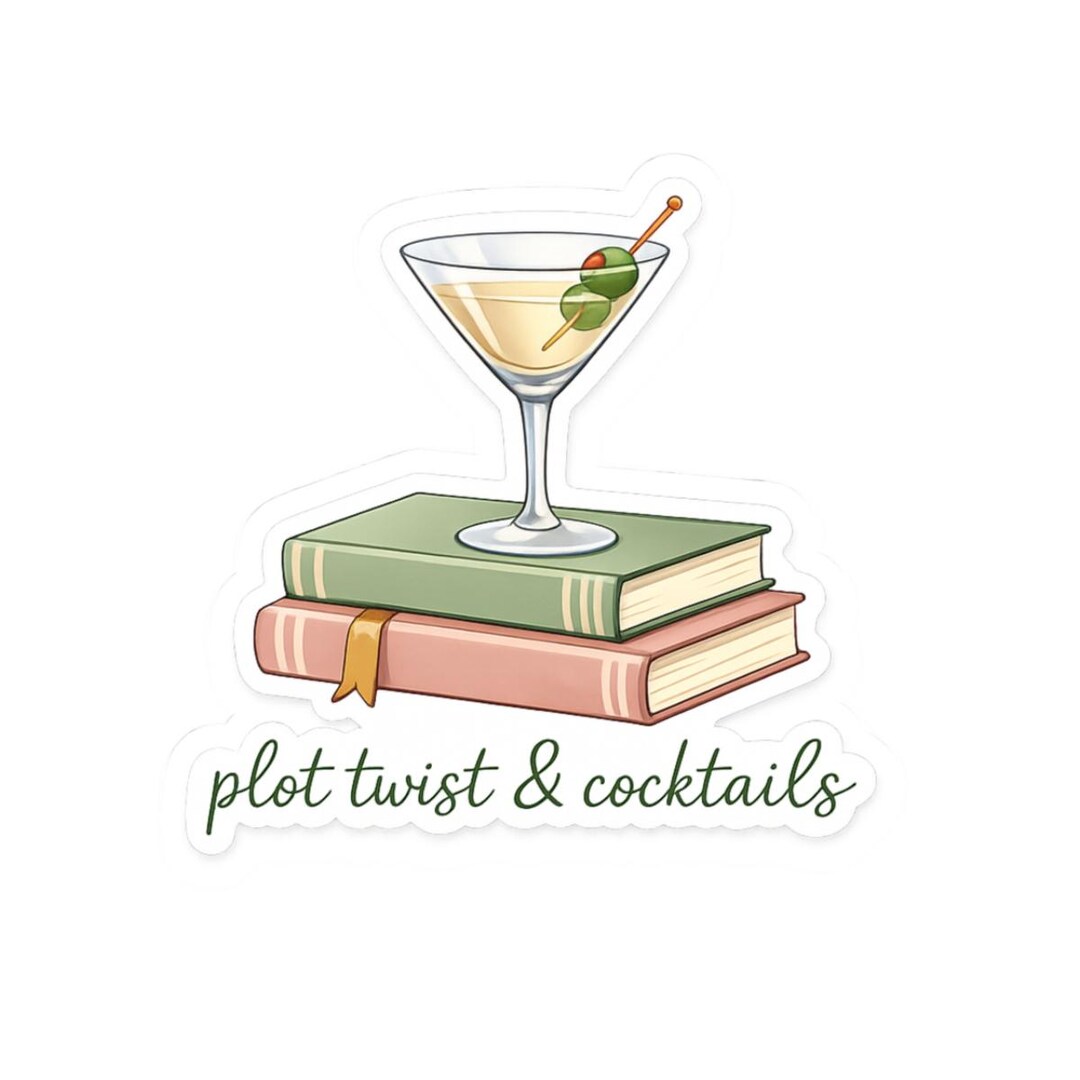 Plot Twist & Cocktails Sticker | Book Lover Martini Kiss-cut Sticker - Etsy