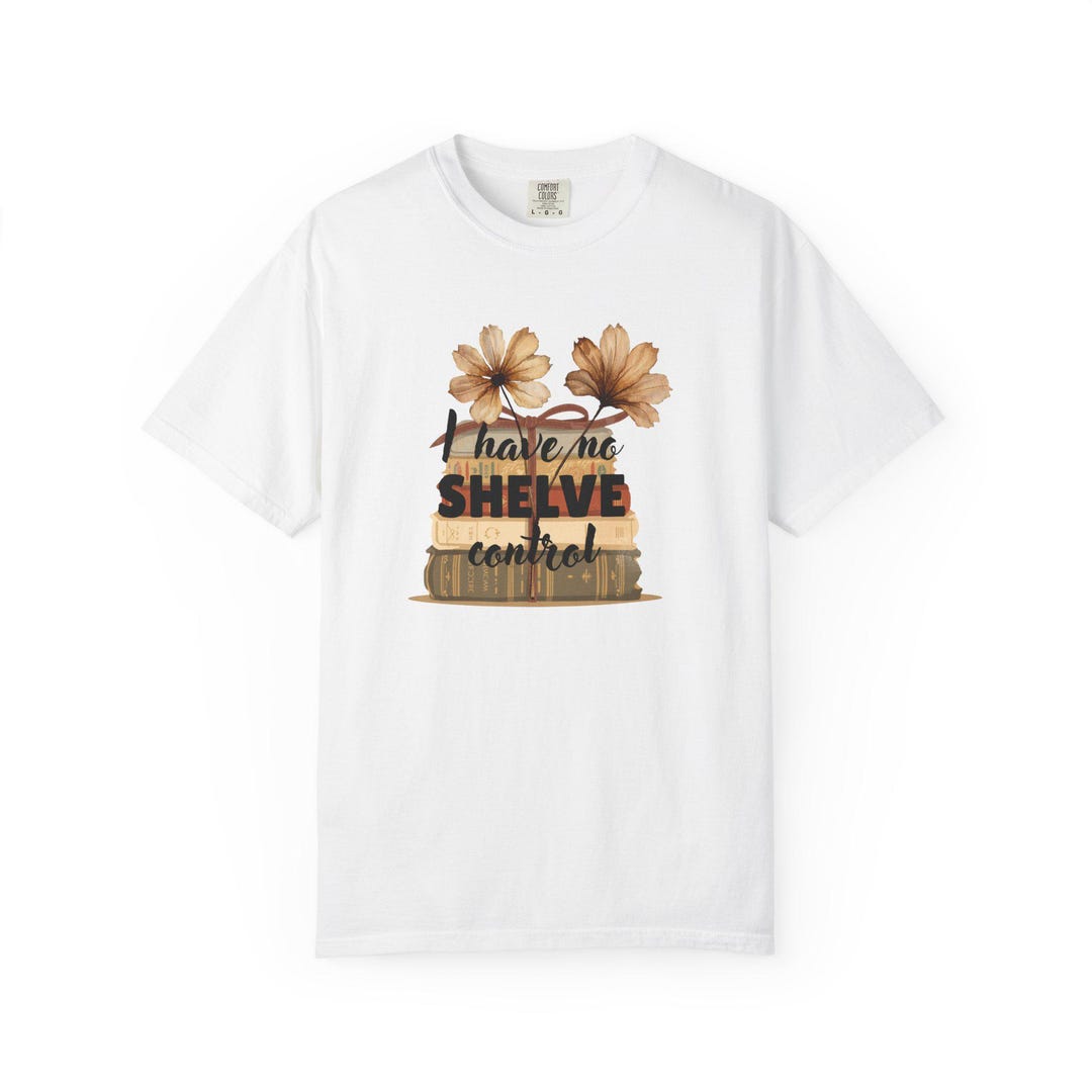 I Have No Shelf Control T-shirt | Stacked Books Floral Illustration - Etsy