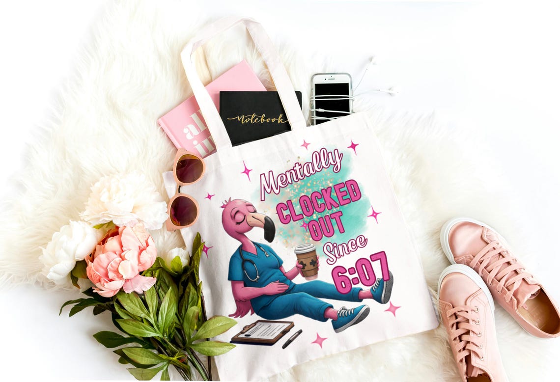 Funny PSW Tote Bag, Mentally Clocked Out Since 6:07, Nurse & Caregiver ...