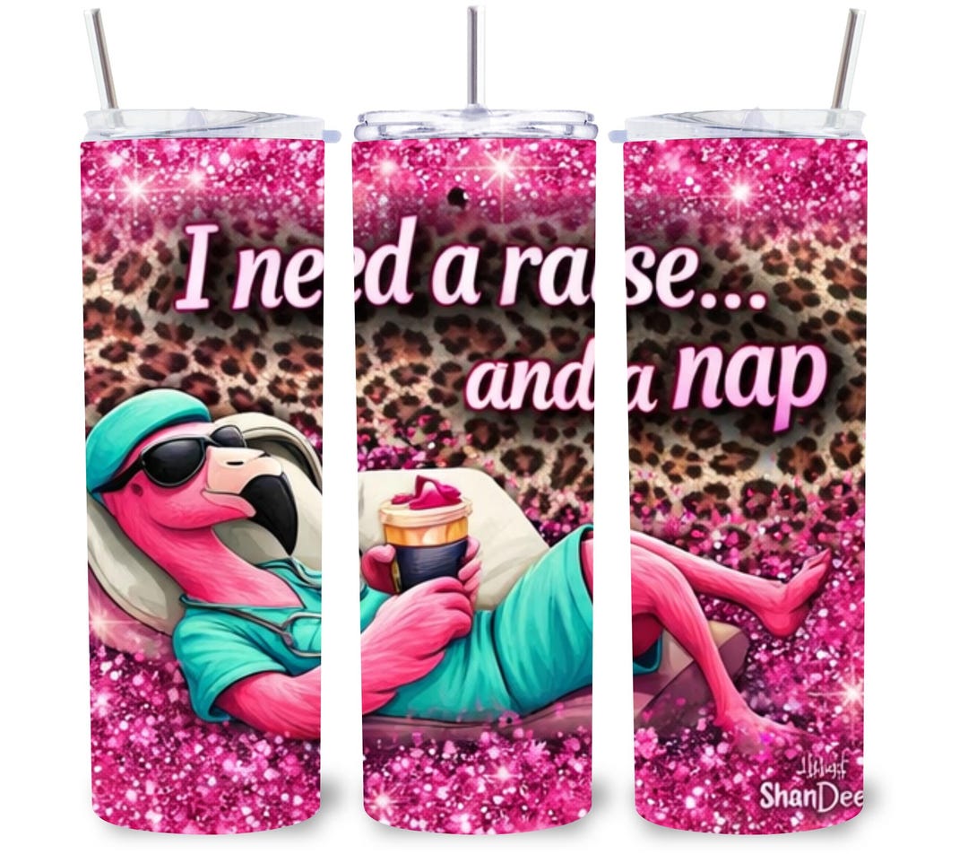 Funny PSW Tumbler – I Need a Raise..... and a Nap – Nurse and Caregiver ...