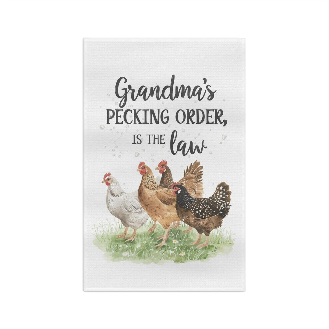 Grandma's Pecking Order is the Law Tea Towel | Chicken Kitchen Towel - Etsy
