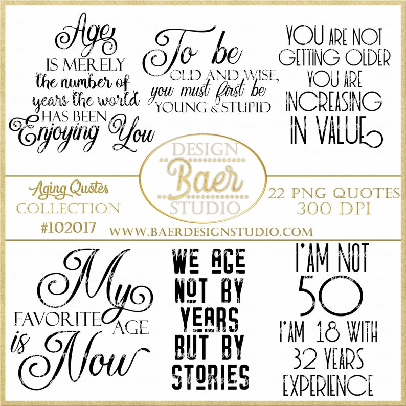 Aging Quotes Sayings Aging Gracefully Quotes Birthday Etsy Canada