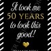 It Took Me 50 Years to Look This Good Printable Party Favor Tags50th ...