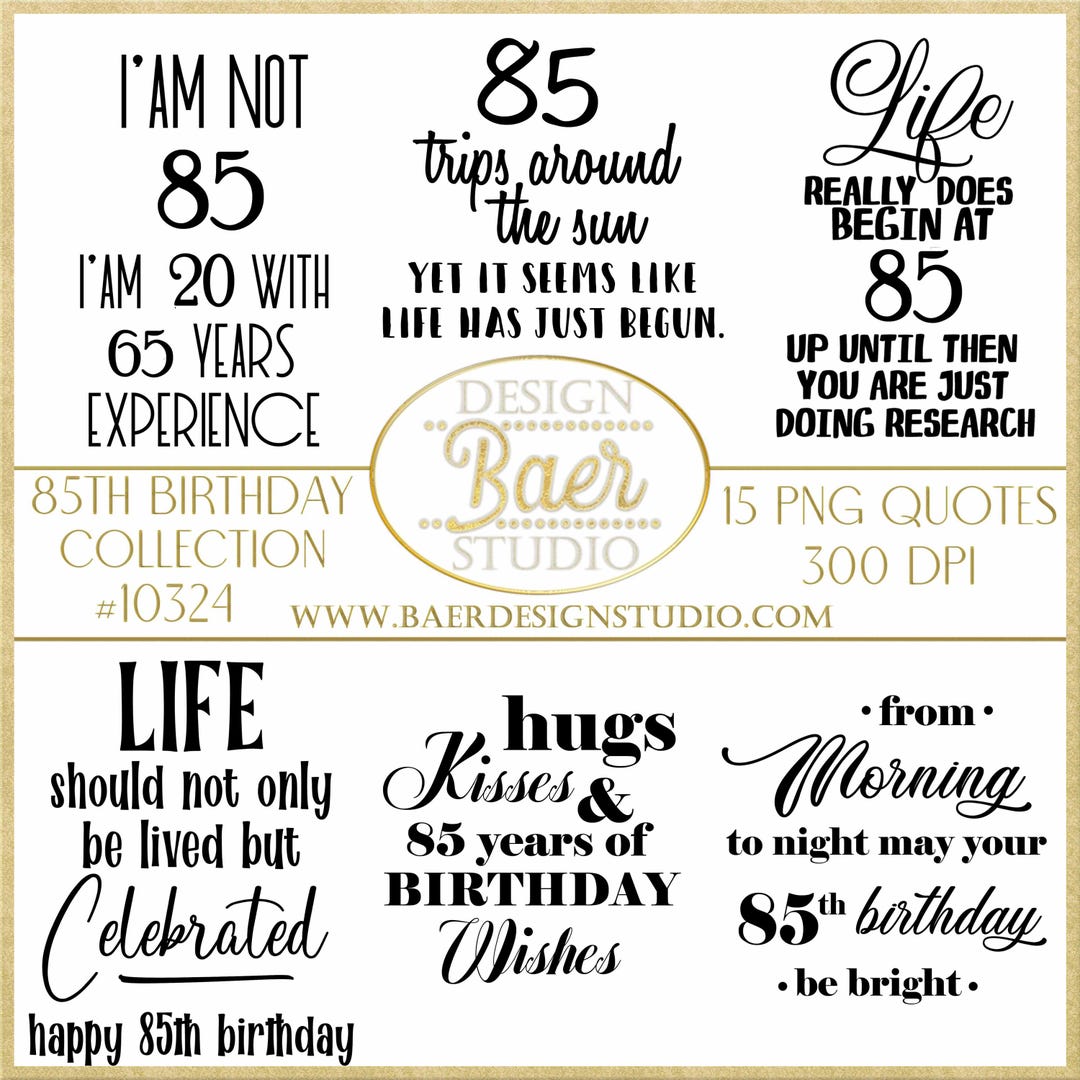 85th Birthday Quotes: Aging Gracefully PNG Clipart 85 Years Old ...