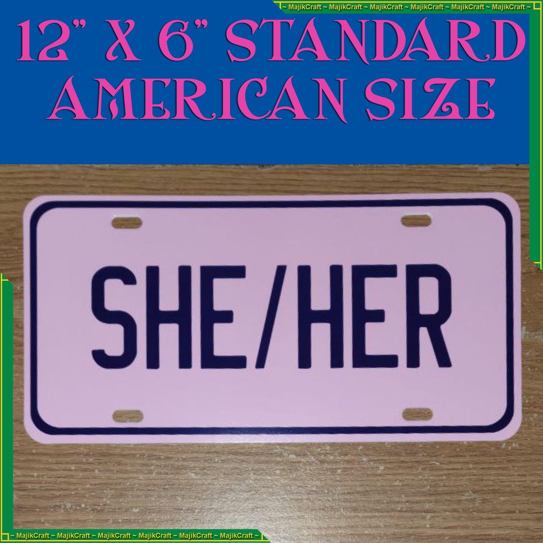 SHE/HER Pronouns Custom Colors! Hand Made Vanity Plates - Pride, Gender ...