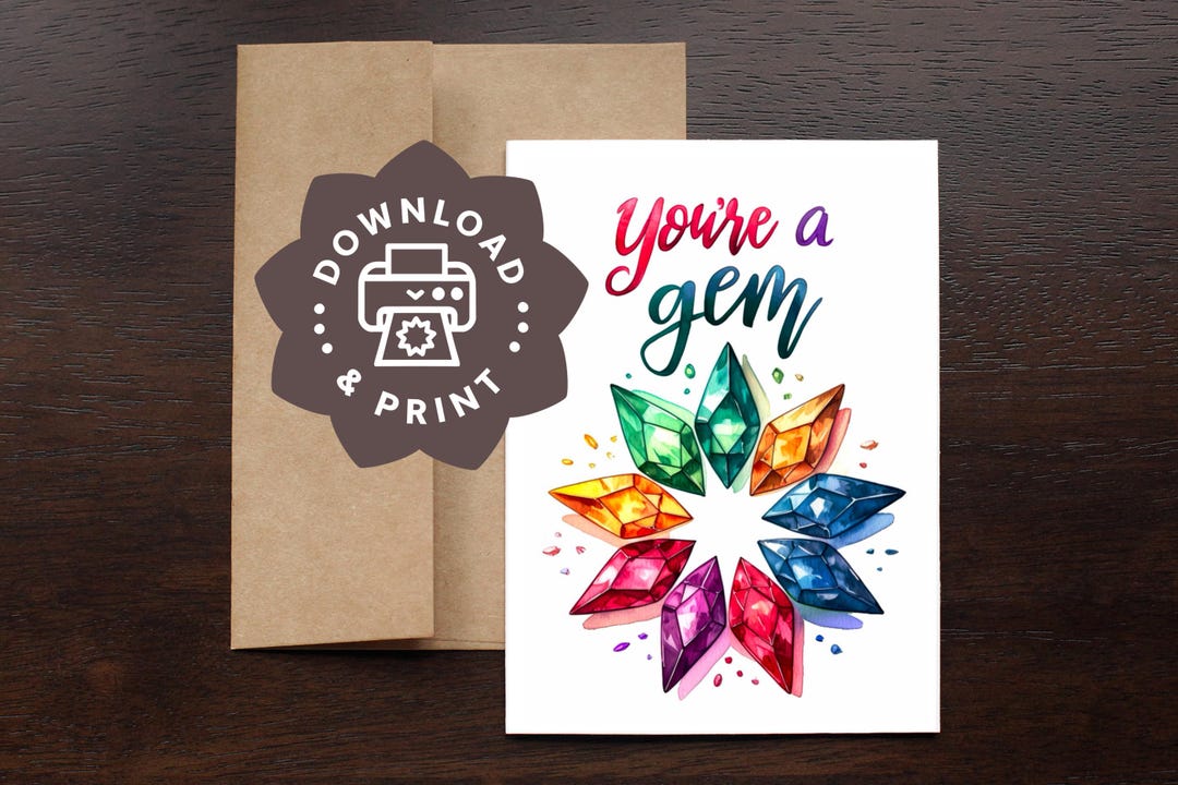 Printable You’re A Gem Greeting Card / Instant Download PDF / Hand ...