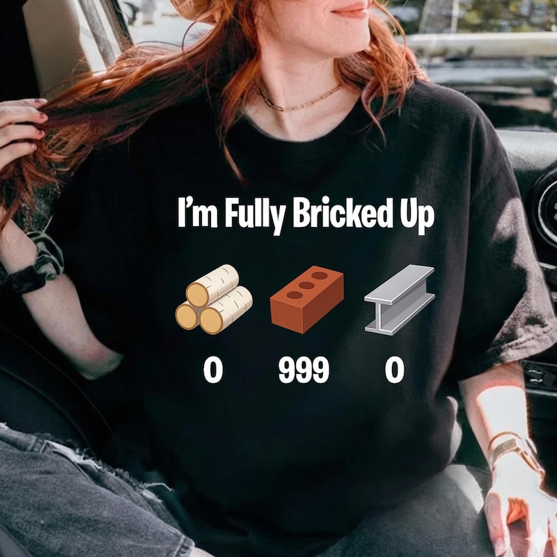 Im Fully Bricked up Shirt - Etsy