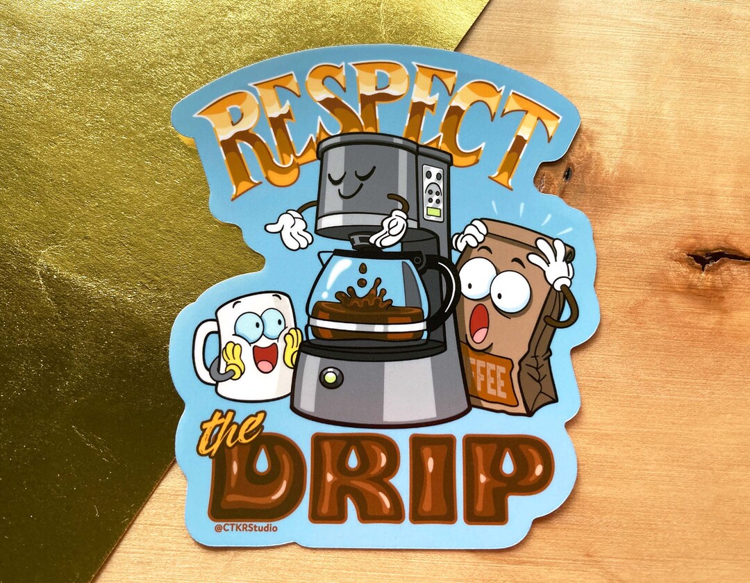 VS058 Respect the Drip Vinyl Sticker / Coffee Maker Sticker / Barista ...