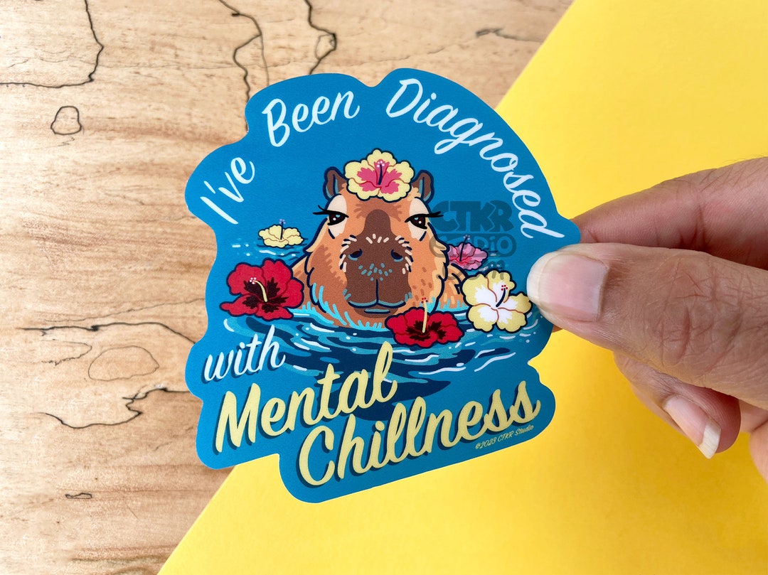VS157 Mental Chillness Capybara Vinyl Sticker / Peaceful Good Vibes ...